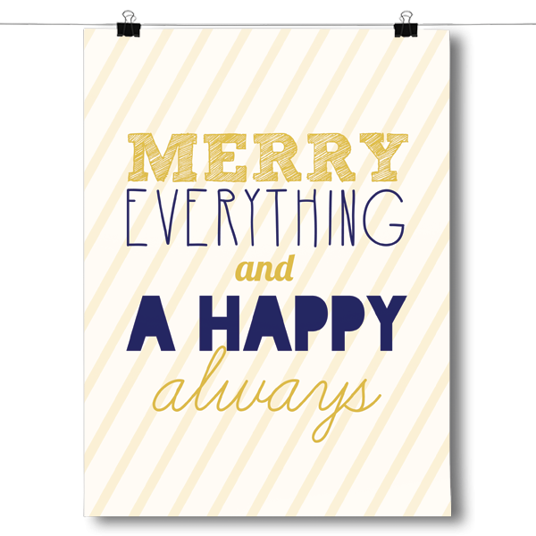 Merry Everything and A Happy Always - Holiday Spirit – InspiredPosters