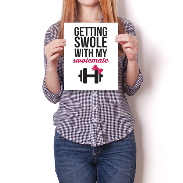 Getting Swole with My Swolemate – InspiredPosters